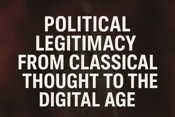 Political Legitimacy from Classical Thought to the Digital Age ...